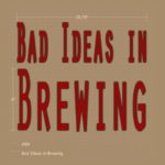 Bad Ideas In Brewing – Bacon Beer – American Craft Beer